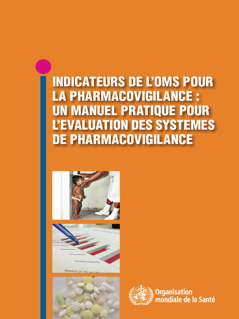 Indicateurs de L'Oms Pour La Pharmacovigilance: Un Manuel Pratique Pour ...