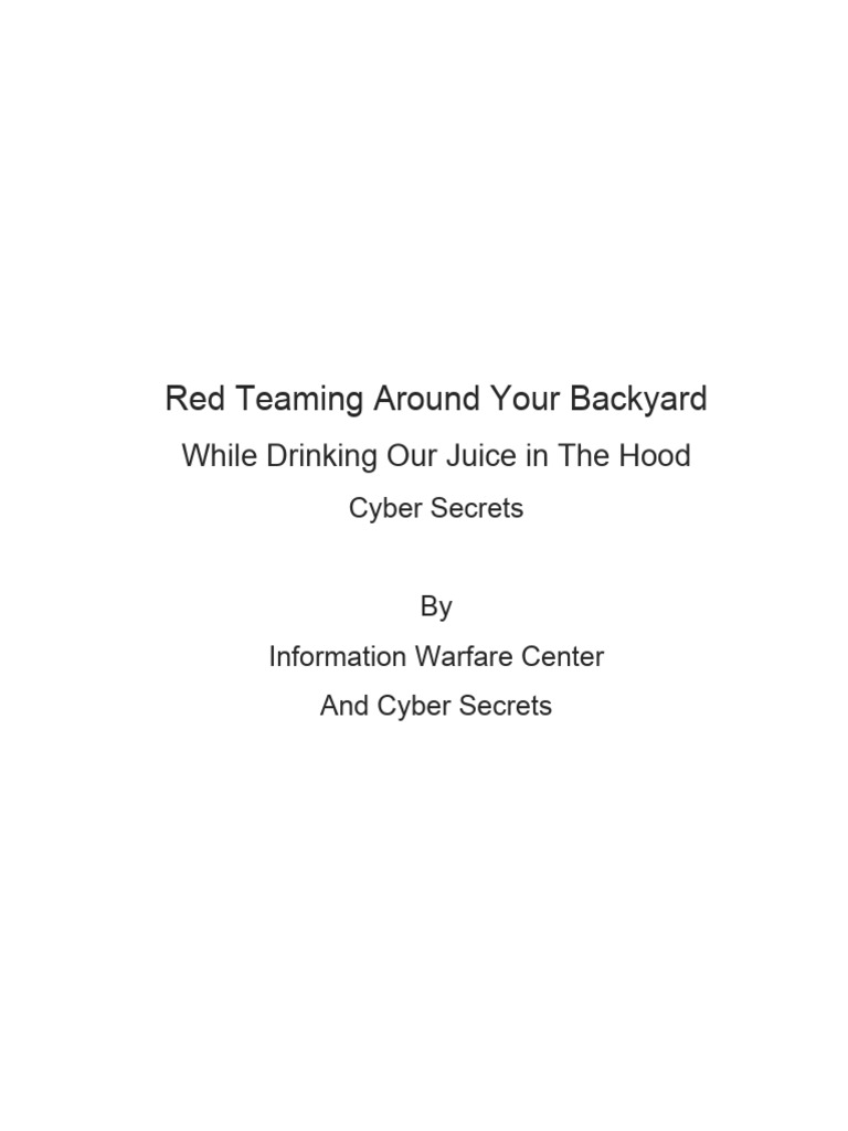 Red Teaming Around Your Backyard While Drinking Our Juice in The Hood ...