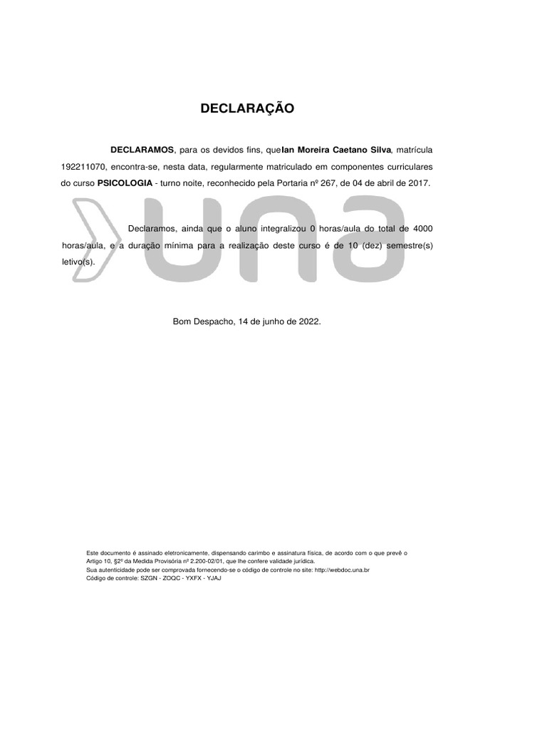 Declaração: DECLARAMOS, para Os Devidos Fins, Que Ian Moreira Caetano ...
