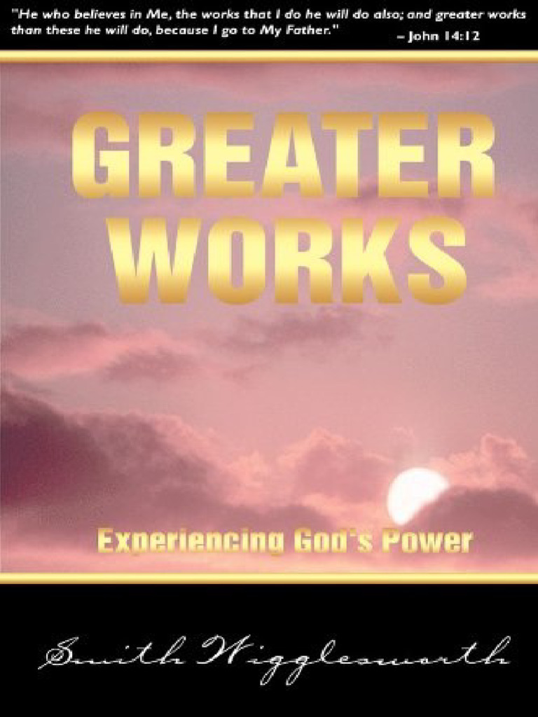 Greater Works by Smith Wigglesworth | PDF