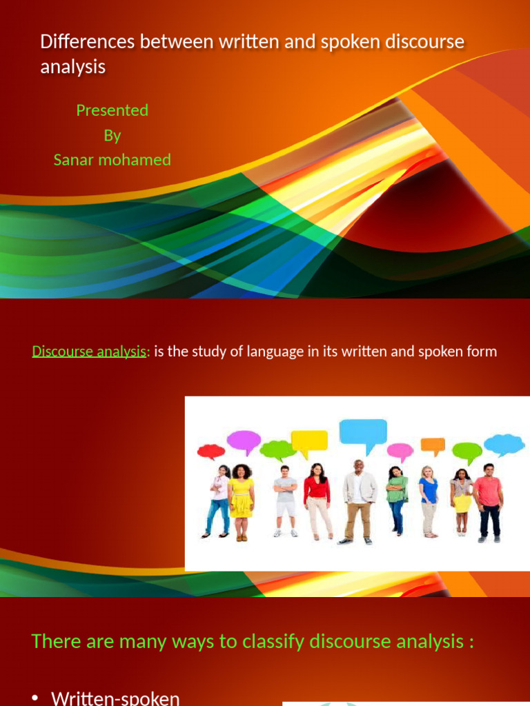 Differences Between Written and Spoken Discourse Analysis: Presented by ...