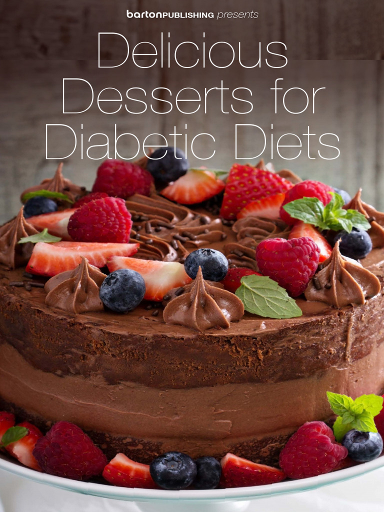 Delicious Desserts For Diabetic Diets - v9.28 | PDF | Cakes | Chocolate