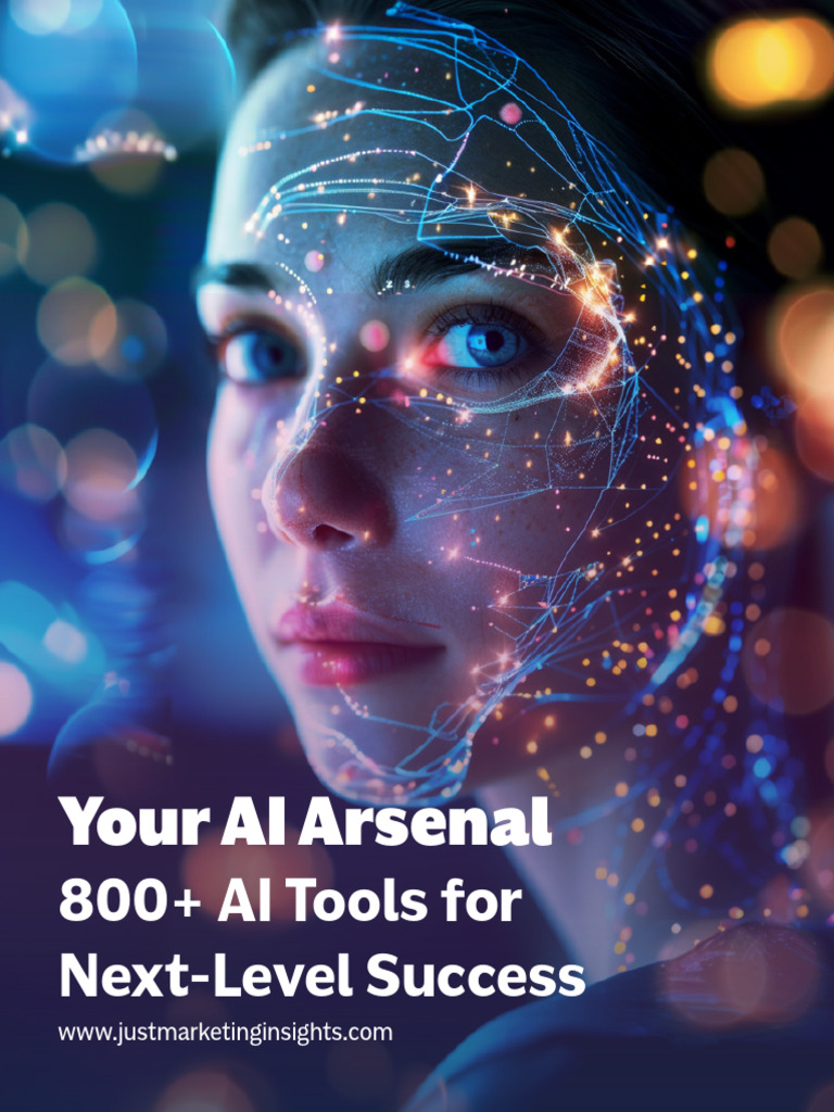 Your AI Arsenal 800+ AI Tools For Next-Level Success | PDF
