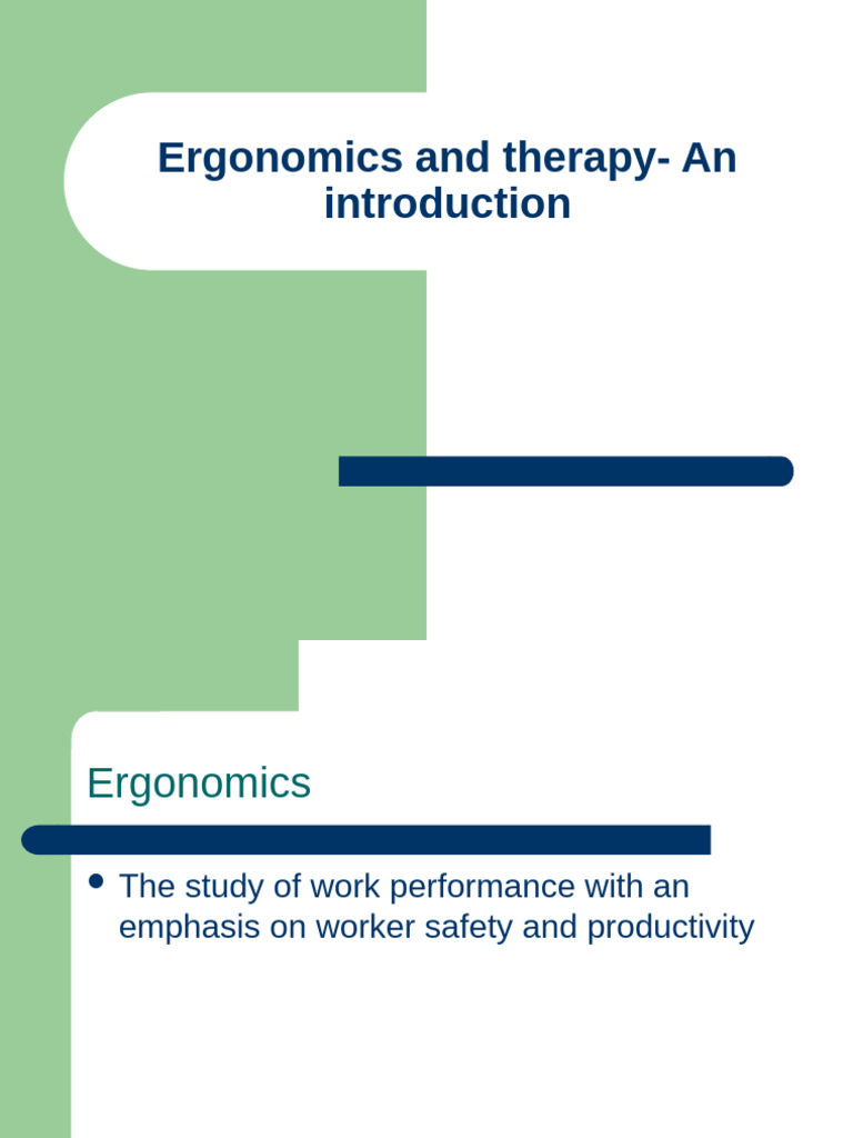 Ergonomics and Therapy - An Introduction II Updated | PDF