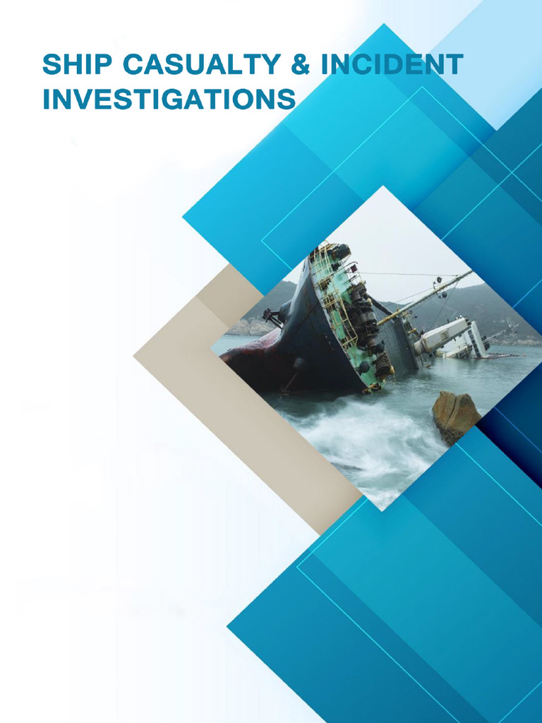 Ship Casualty and Incident Investigations Part A | PDF