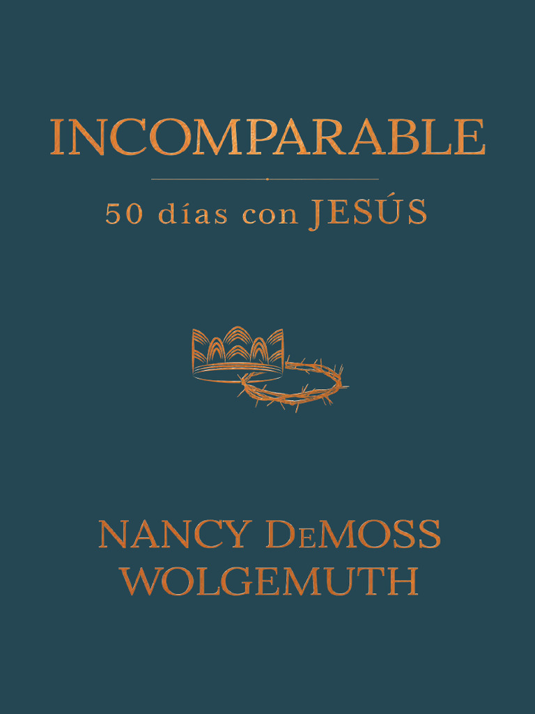 Incomparable: 50 Días Con Jesús (Cap. 1) | PDF | Cristo (título) | Jesús