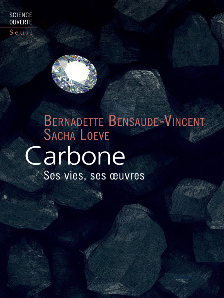 Bernadette Bensaude-Vincent & Sacha Loeve - Carbone Ses Vies | PDF