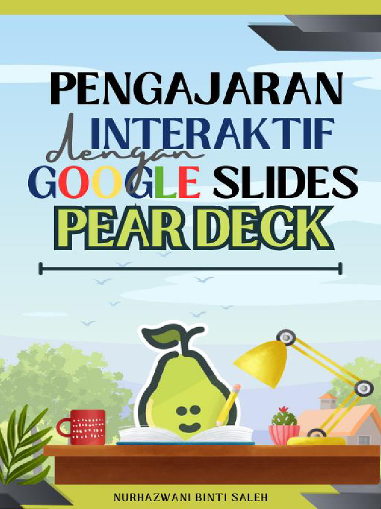 Pengajaran Interaktif Dengan Menggunakan Google Slide Pear Deck | PDF