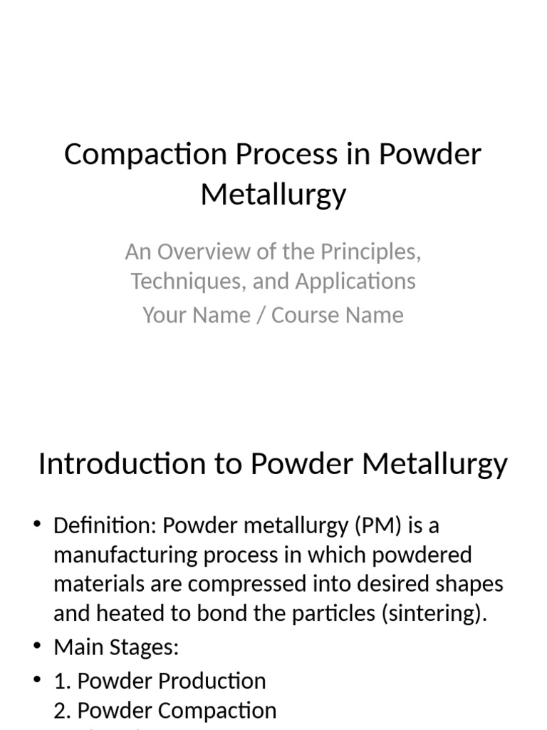 Compaction Process Powder Metallurgy | PDF