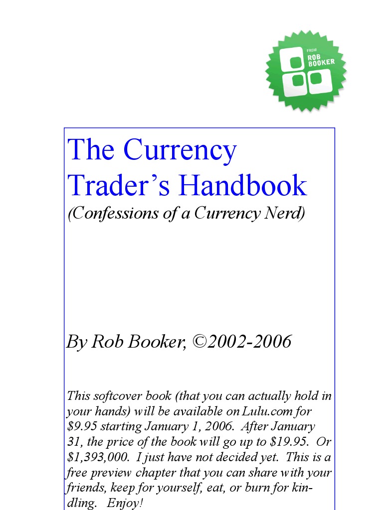 The Currency Trader's Handbook: by Rob Booker, ©2002-2006 | PDF | Order ...