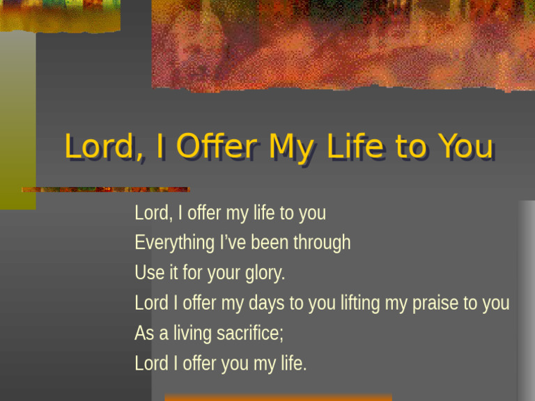Lord, I Offer My Life To You | PDF