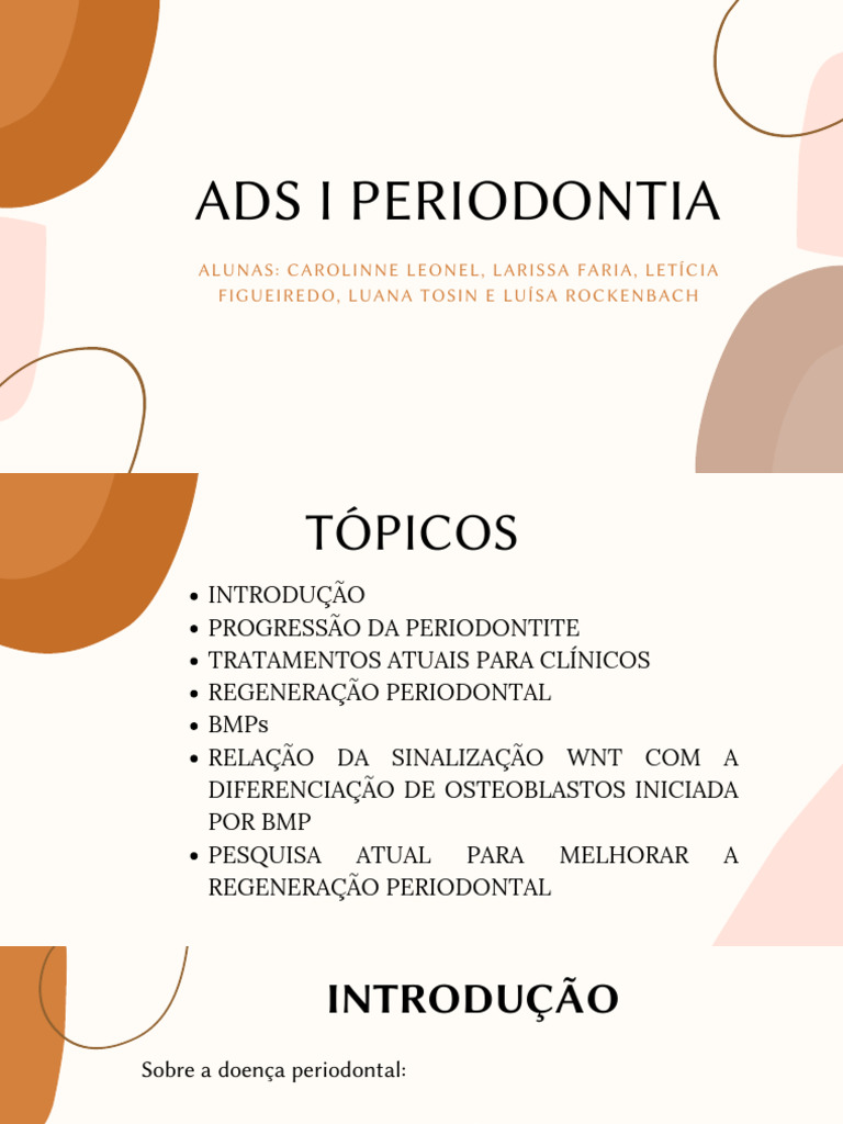 Ads I Periodontia: Alunas: Carolinne Leonel, Larissa Faria, Letícia ...