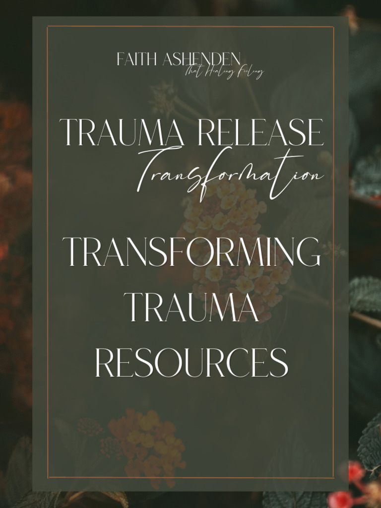 Transforming Trauma: Healing Resources | PDF | Psychological Trauma ...
