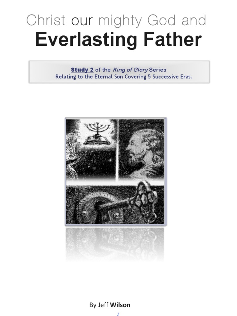 Christ Our Mighty God and Everlasting Father (Pre-creation to the ...