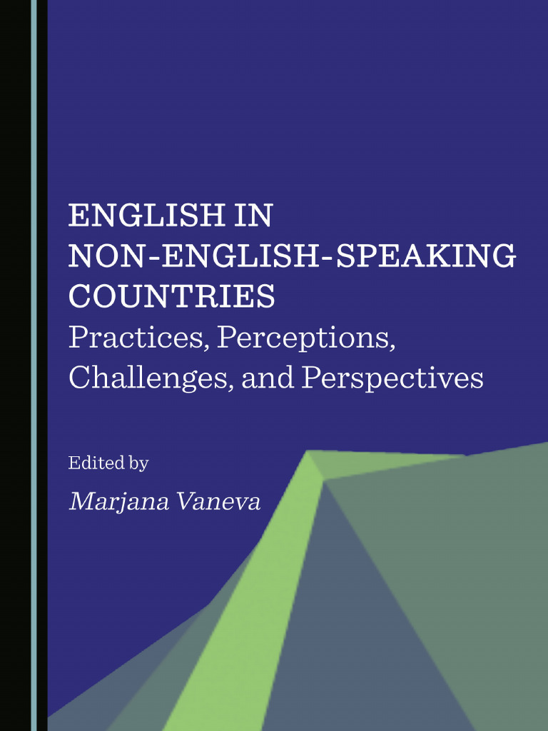 English in Non-English-Speaking Countries - Practices, Perceptions ...