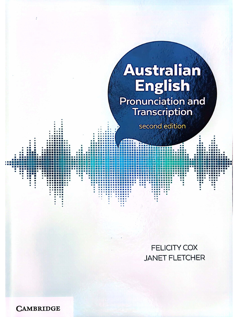 Australian English Pronunciation and Transcription, Second Edition | PDF