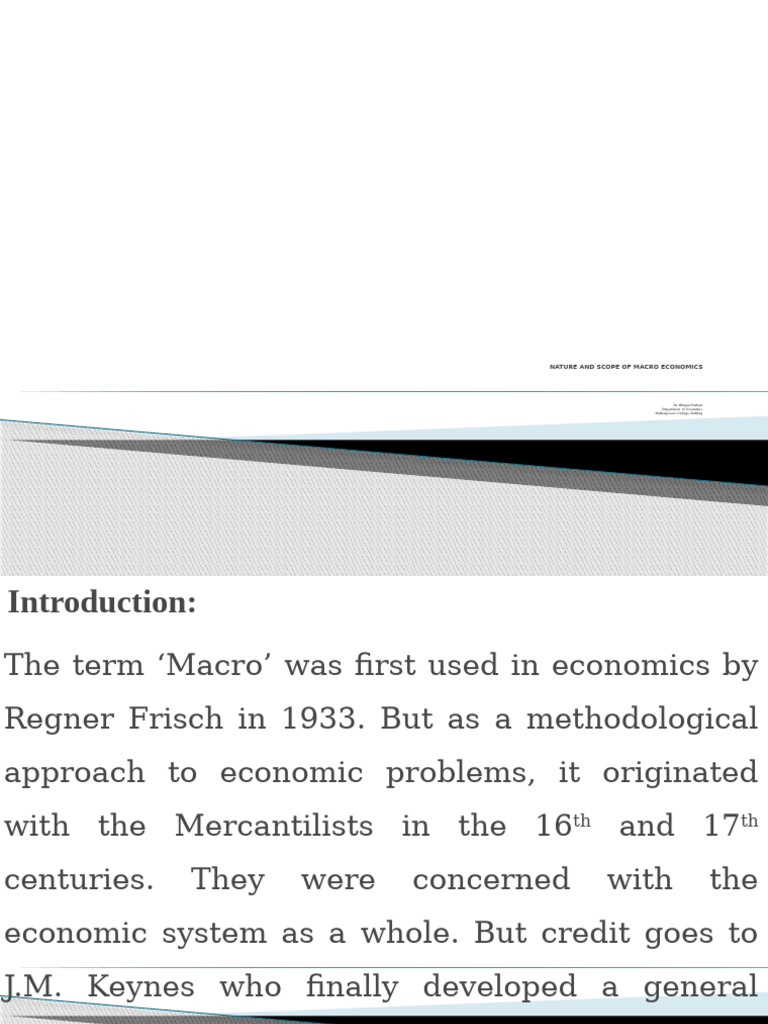 Nature and Scope of Macro Economics: Dr. Bhupen Pathari Department of Economics Haflong Govt ...