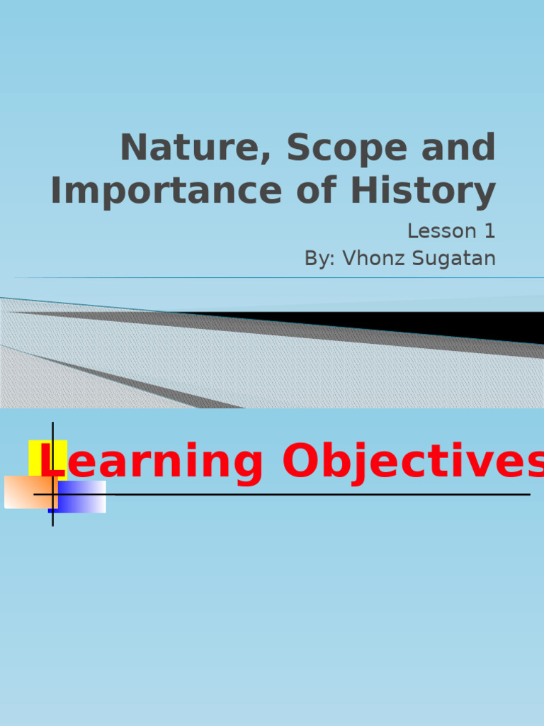 Lesson I Nature Scope and Importance of History | PDF