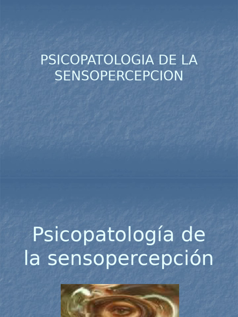 Psicopatologia de La Sensopercepcion | PDF