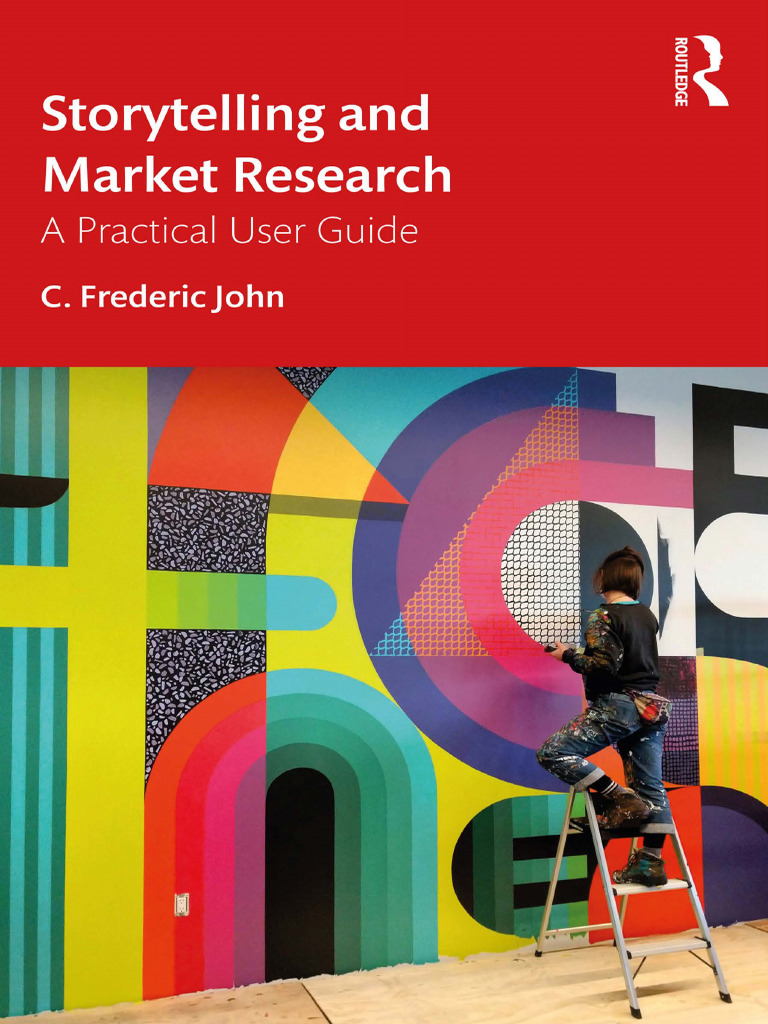 Storytelling and Market Research - A Practical User Guide | PDF