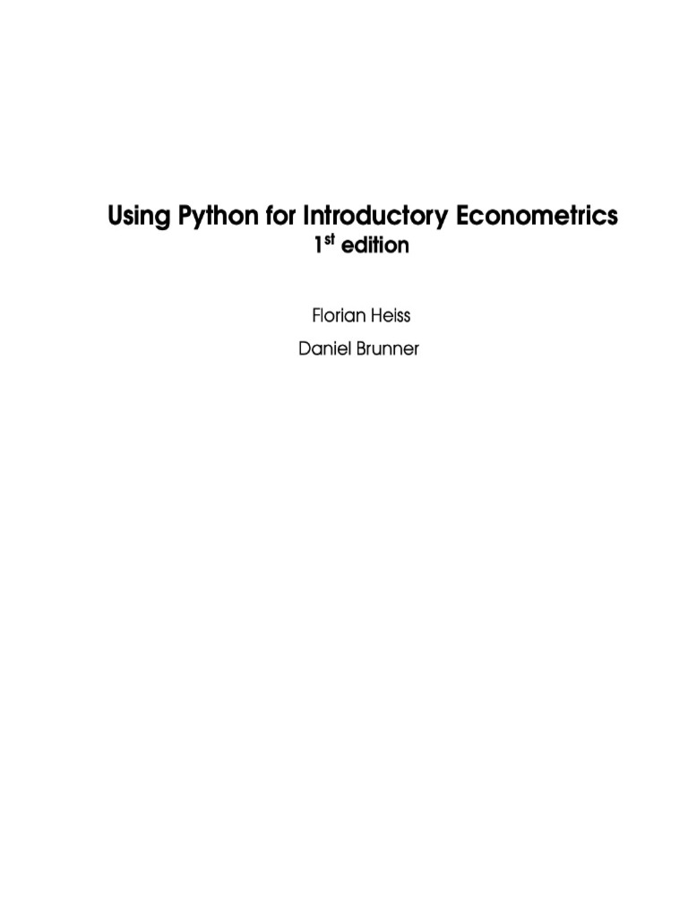 Florian Heiss and Daniel Brunner - Using Python For Introductory Econometrics.-Independently ...