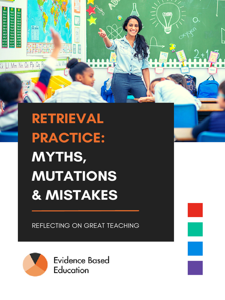 Retrieval Practice - Myths, Mutations & Mistakes | PDF