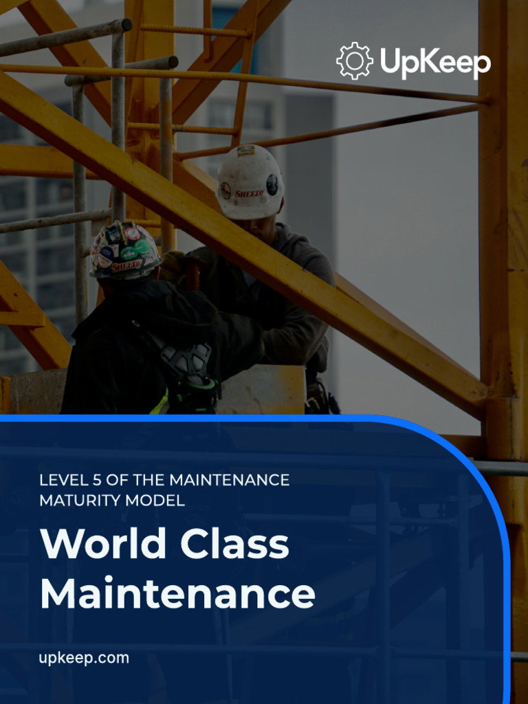 World Class Maintenance - Level 5 of The Maintenance Maturity Model | PDF