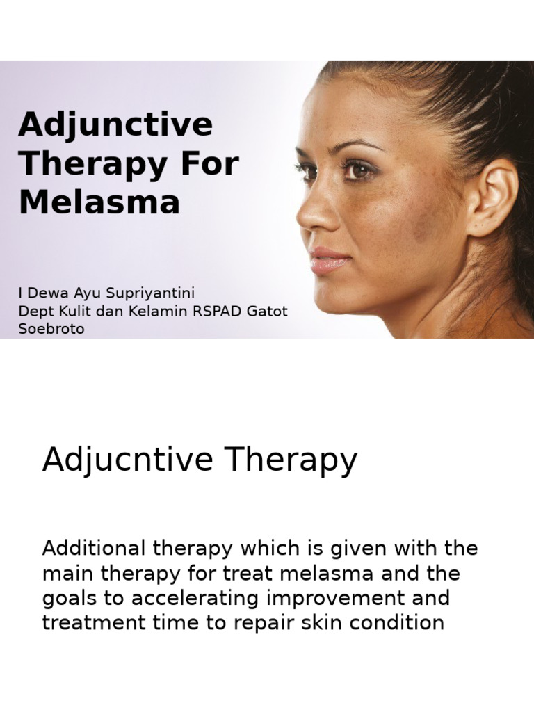 Adjunctive Therapy For Melasma Presentasi | PDF