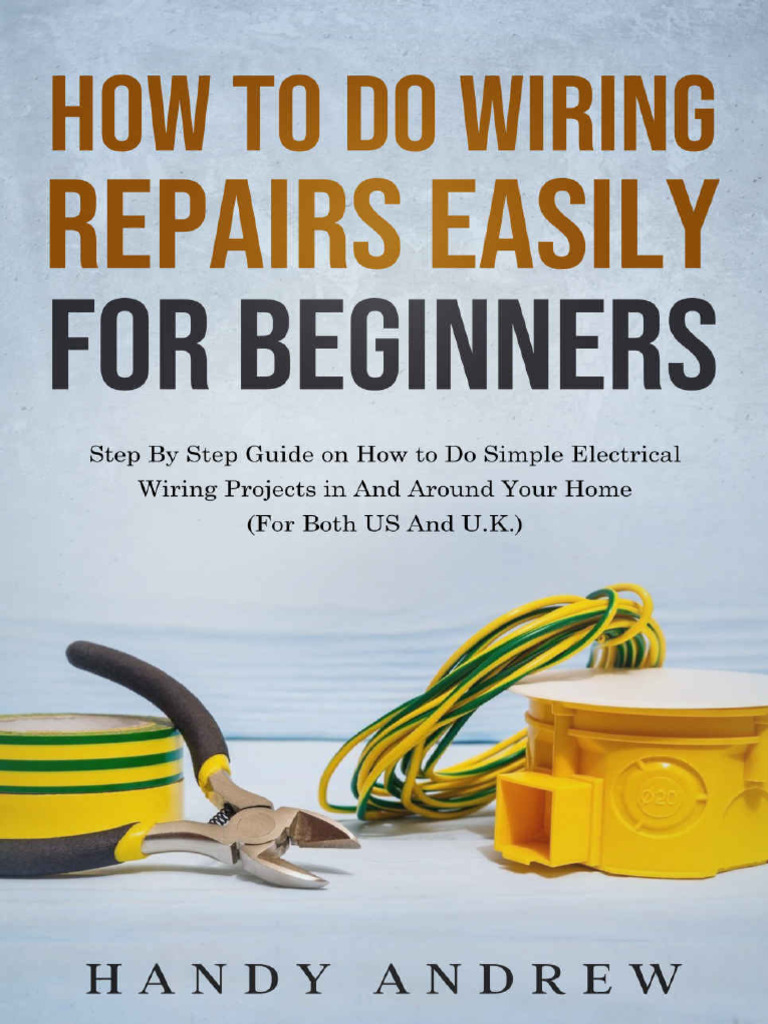 How To Do Wiring Repairs Easily For Beginners | PDF