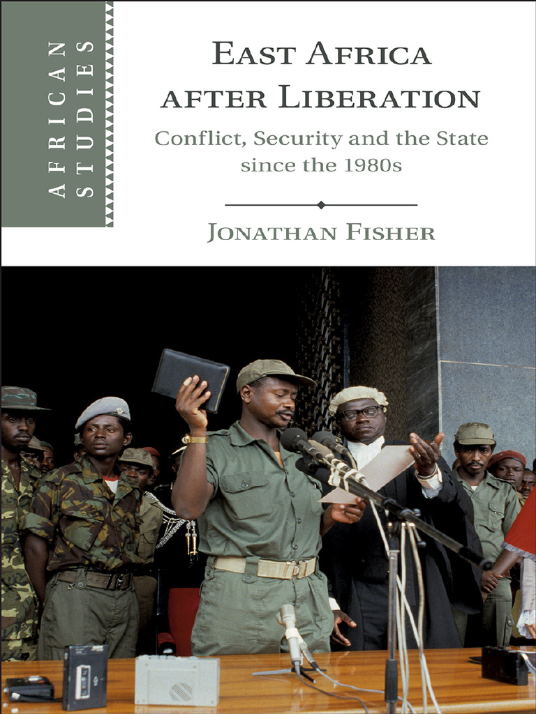 East Africa After Liberation Conflict, Security and The State Since The ...