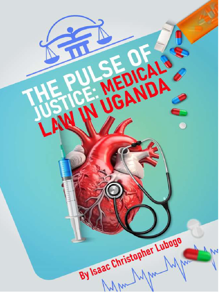 The Pulse of MEDICAL JUSTICE BY LUBOGO | PDF | Health Care | Informed ...