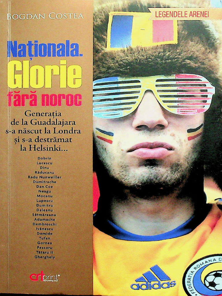 Bogdan Costea - Nationala. Glorie Fara Noroc | PDF