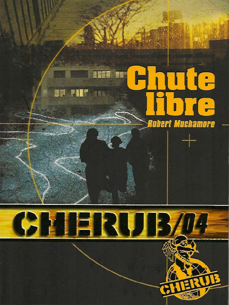 Ob 1366f3 Cherub 04 Chute Libre Robert Muchamore | PDF
