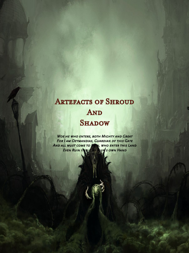Artefacts of Shroud and Shadow - The Homebrewery | PDF