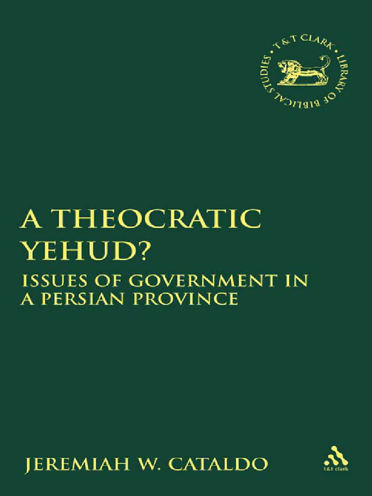 Theocratic Yehud Issues of Government in A Persian Province (Library ...
