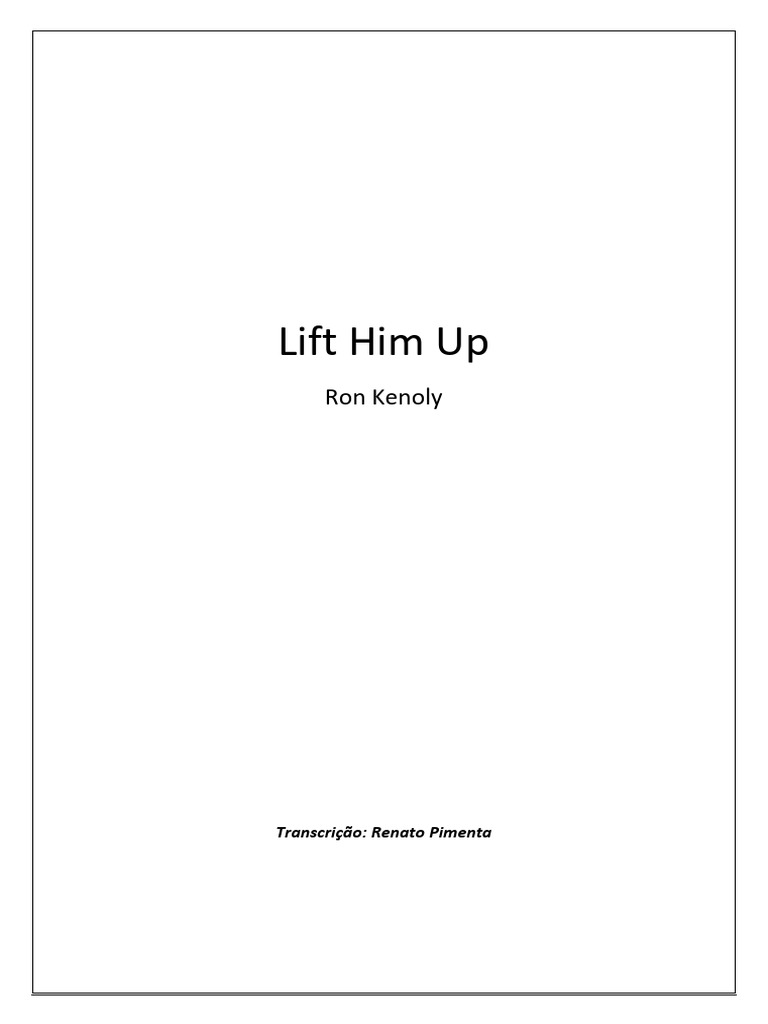 Lift Him Up - Ron Kenoly | PDF