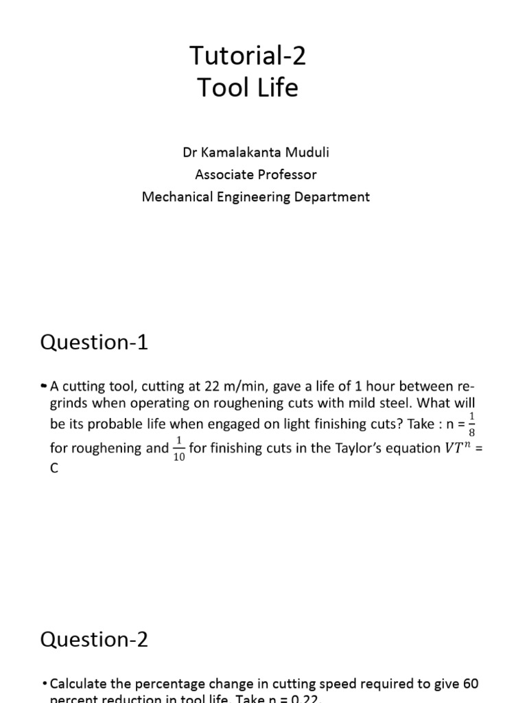 Tutorial-2 Tool Life: DR Kamalakanta Muduli Associate Professor ...