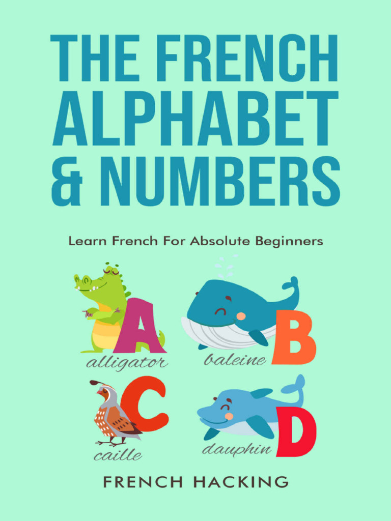 The French Alphabet Numbers - Learn French For Absolute Beginners ...