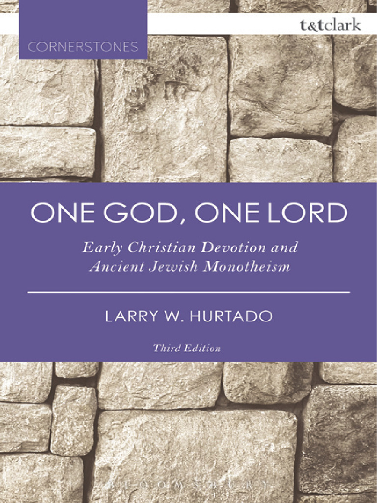 One God One Lord Early Christian Devotion and Ancient Jewish Monotheism ...