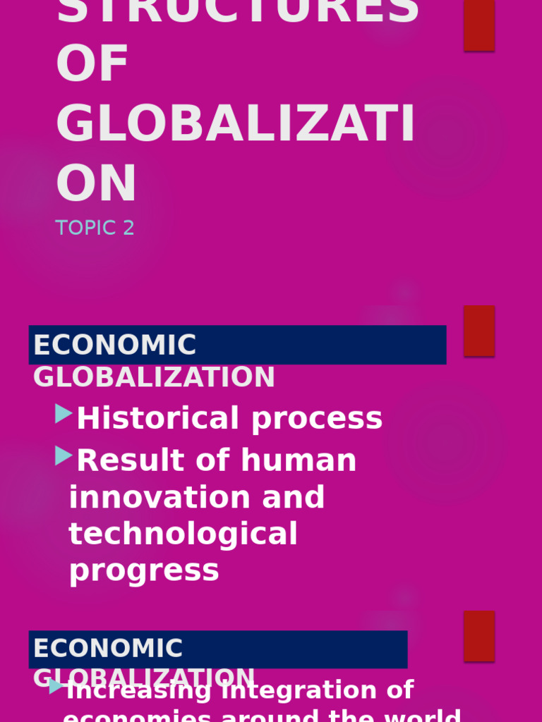 Topic 2 - Structures of Globalization | PDF