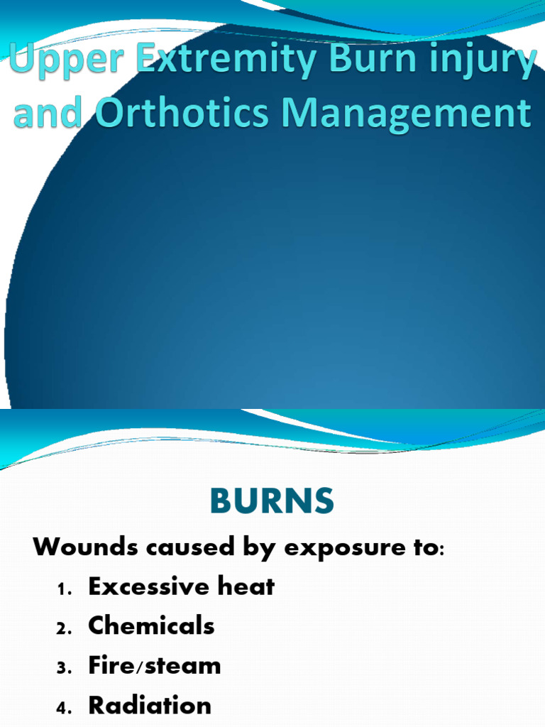 Upper Extremity Burn Injury and Orthotic Management-AP | PDF ...