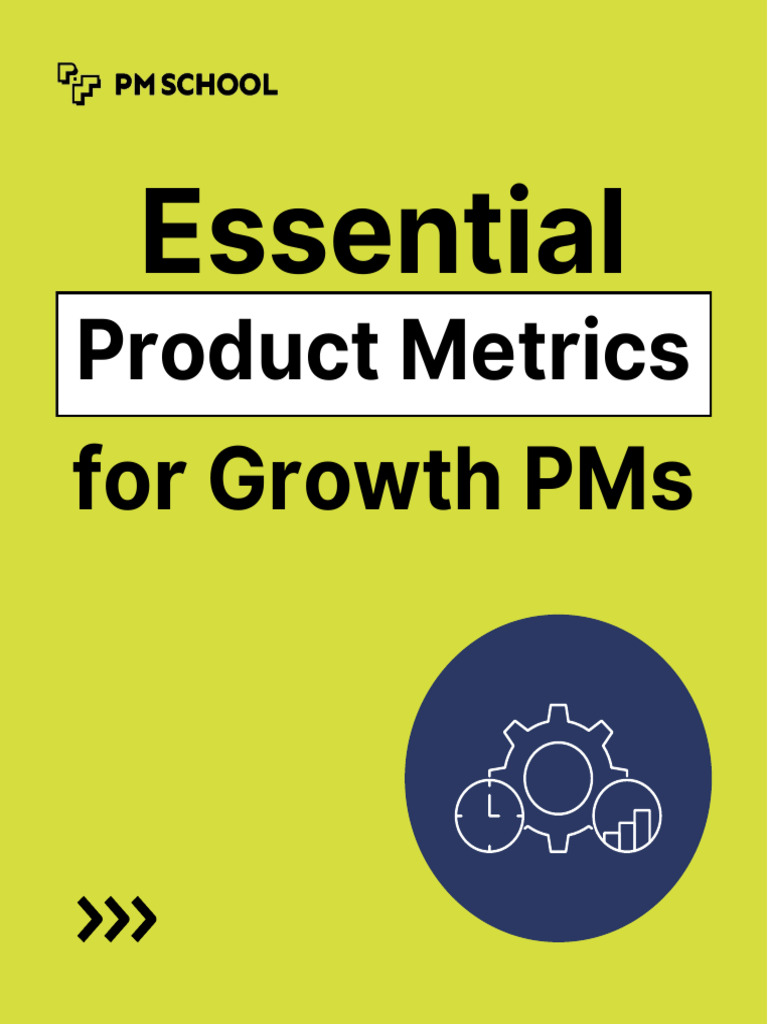 Essential Product Metrics For Growth PMs 1724680797 | PDF