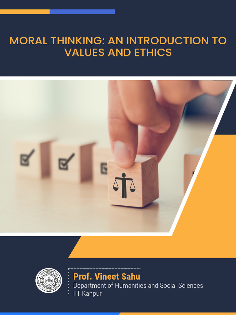 Moral Thinking: An Introduction To Values and Ethics: Prof. Vineet Sahu ...