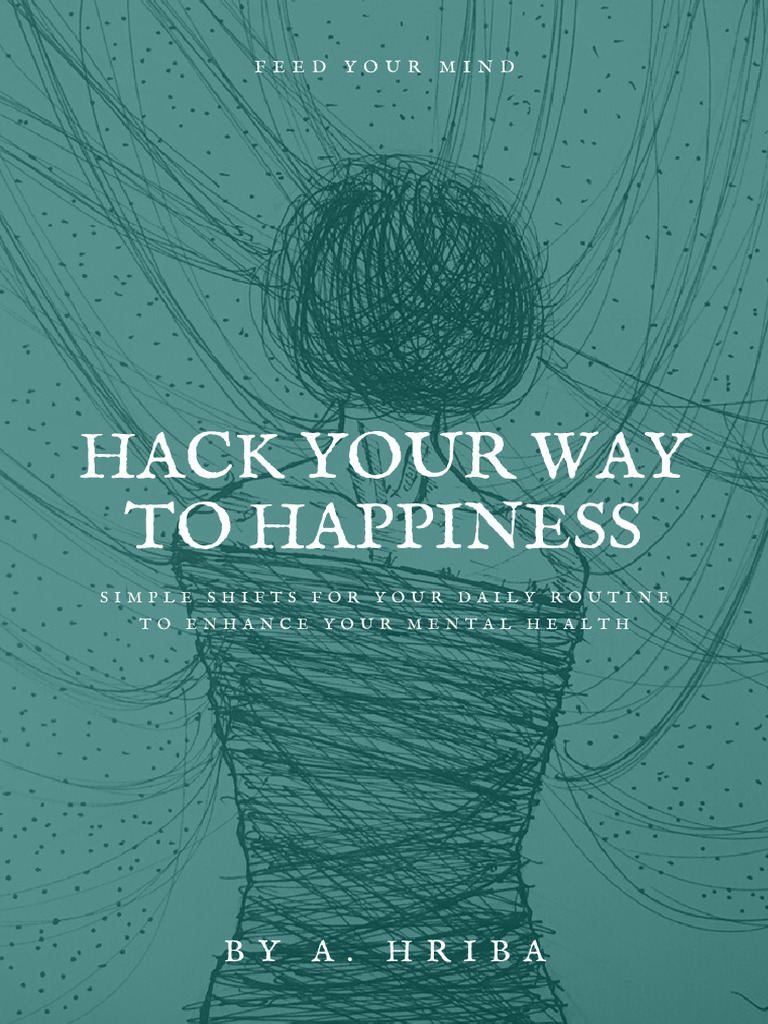 (A - HRIBA) - Hack Your - Way - To - Happiness | PDF