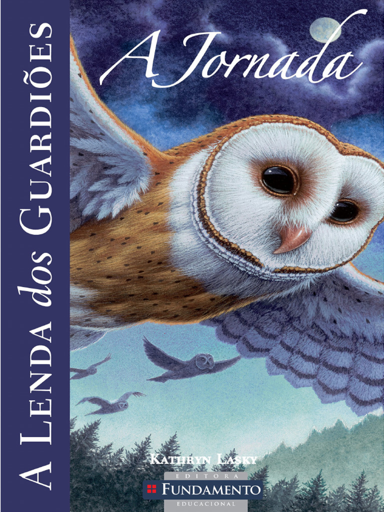 Resumo A Lenda Dos Guardioes A Jornada Volume 2 Kathryn Lasky 1 | PDF