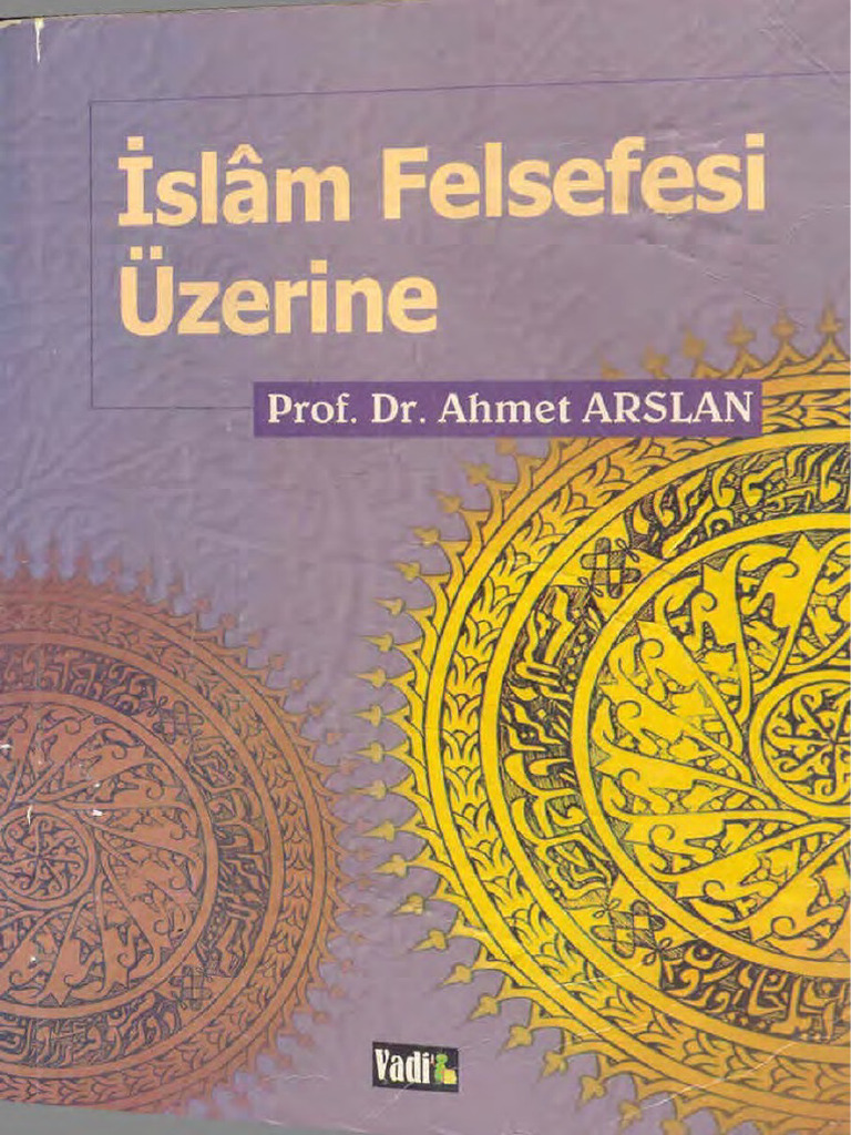 1041-Islam_Felsefesi_Uzerine-Ahmet_Arslan-1999-332s- | PDF