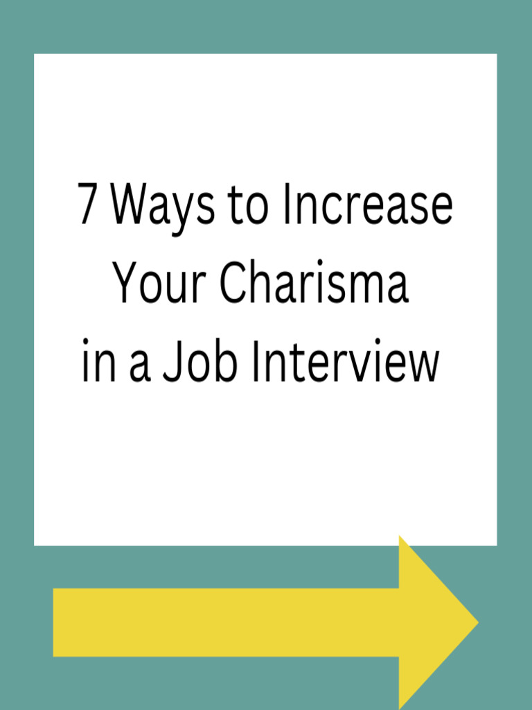 7 Ways To Increase Your Charisma in A Job Interview 1673928296 | PDF