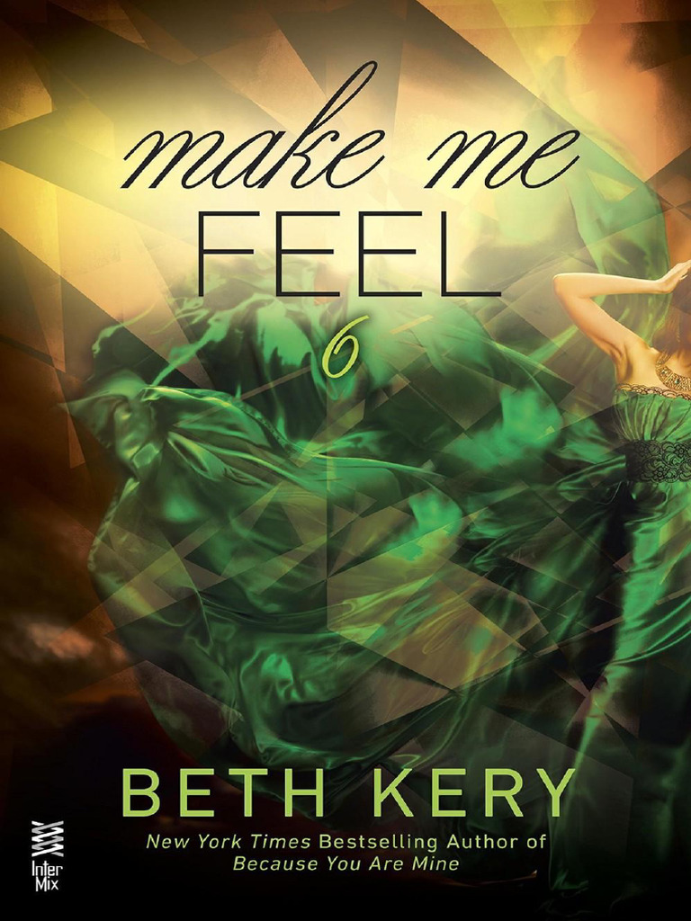 Beth Kery - 06-Make Me Feel - Make Me#06 - Beth Kery PDF | PDF