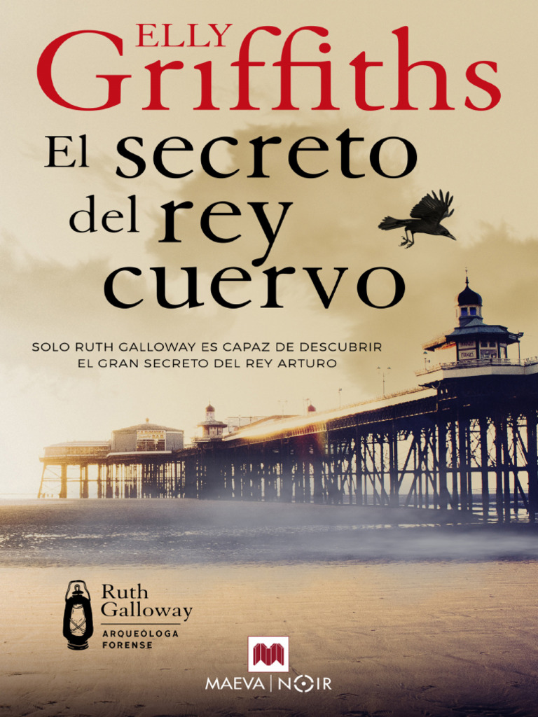 El Secreto Del Rey Cuervo Elly Griffiths | PDF