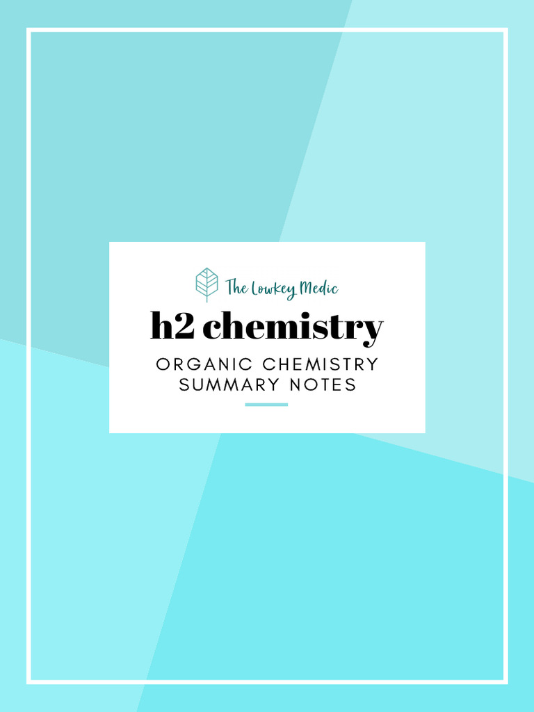 H2 Chemistry Organic Chemistry Summary Notes | PDF